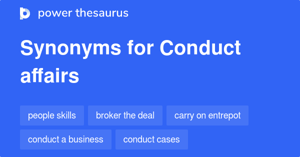 Conduct Affairs synonyms - 9 Words and Phrases for Conduct Affairs