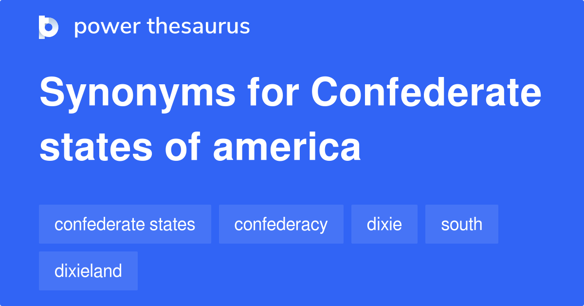 Confederate States Of America synonyms - 19 Words and Phrases for ...