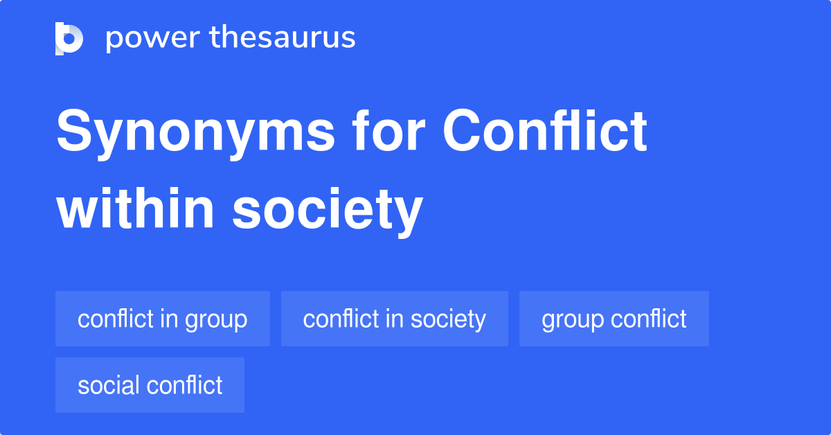 Conflict Within Society synonyms - 11 Words and Phrases for Conflict ...