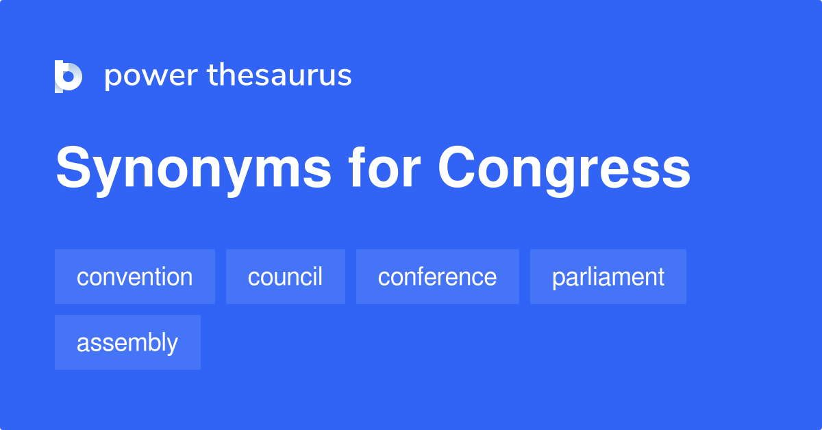 CONGRESS Synonyms: 1 253 Similar Words & Phrases