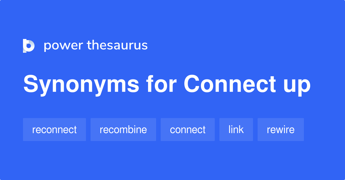 36 CONNECT UP Synonyms