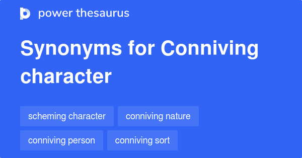 Conniving Character synonyms - 27 Words and Phrases for Conniving Character
