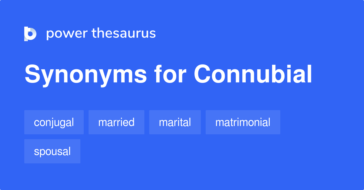 CONNUBIAL Synonyms: 85 Similar Words & Phrases