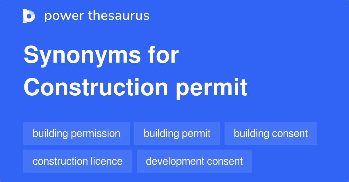 Construction Permit synonyms - 69 Words and Phrases for Construction Permit