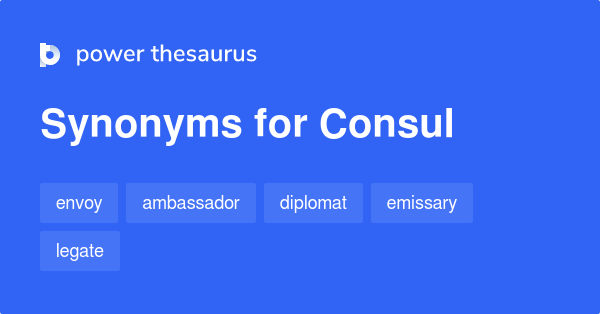 CONSUL Synonyms: 253 Similar Words & Phrases