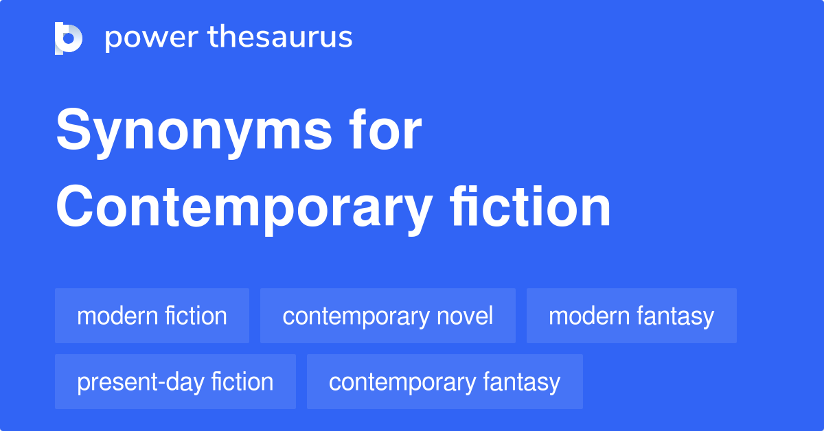 Contemporary Fiction synonyms - 115 Words and Phrases for Contemporary ...