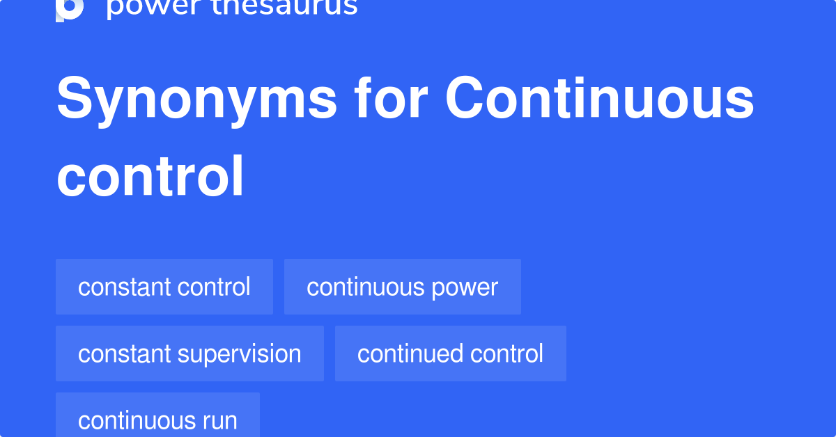 Continuous Control synonyms - 166 Words and Phrases for Continuous Control