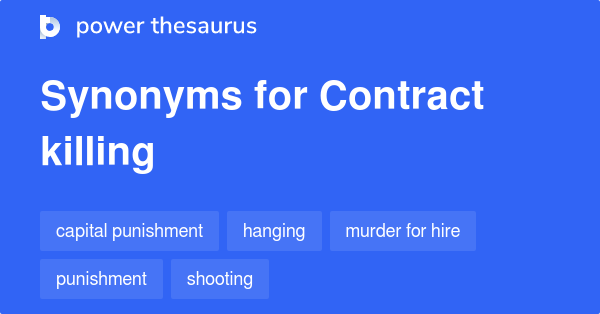Contract Killing synonyms - 143 Words and Phrases for Contract Killing