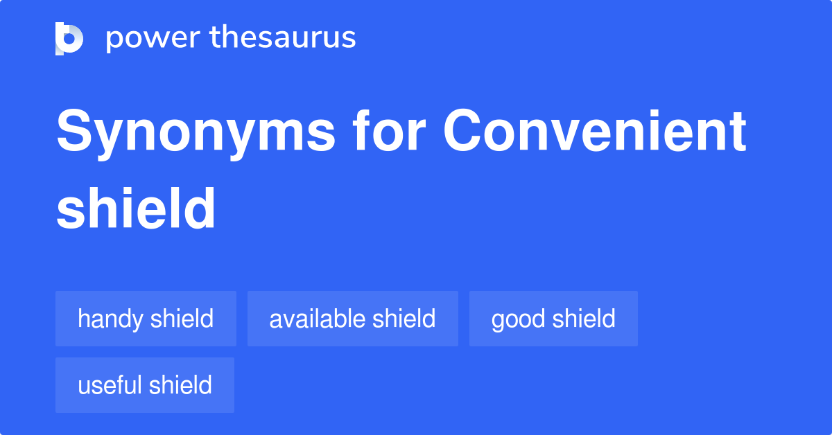 Convenient Shield synonyms - 7 Words and Phrases for Convenient Shield