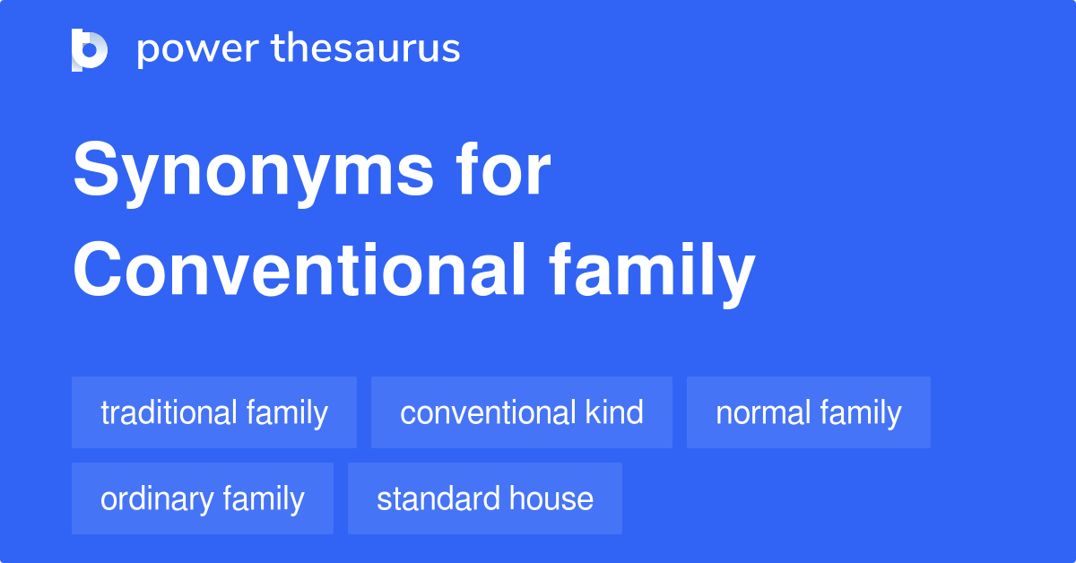 Conventional Family synonyms - 60 Words and Phrases for Conventional Family
