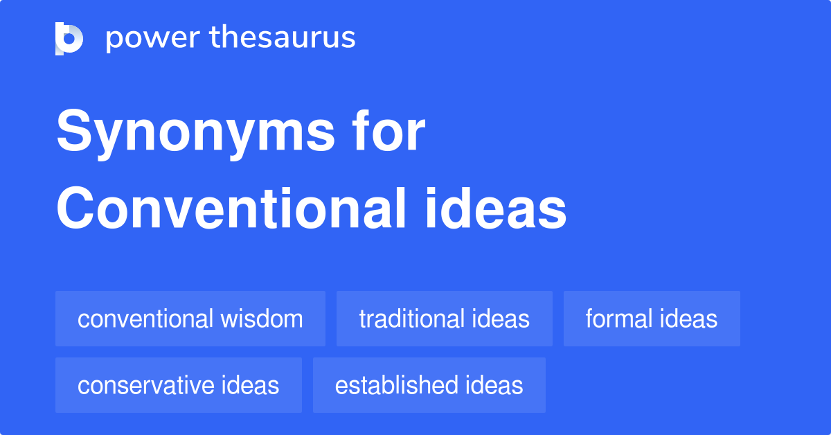 115 CONVENTIONAL IDEAS Synonyms