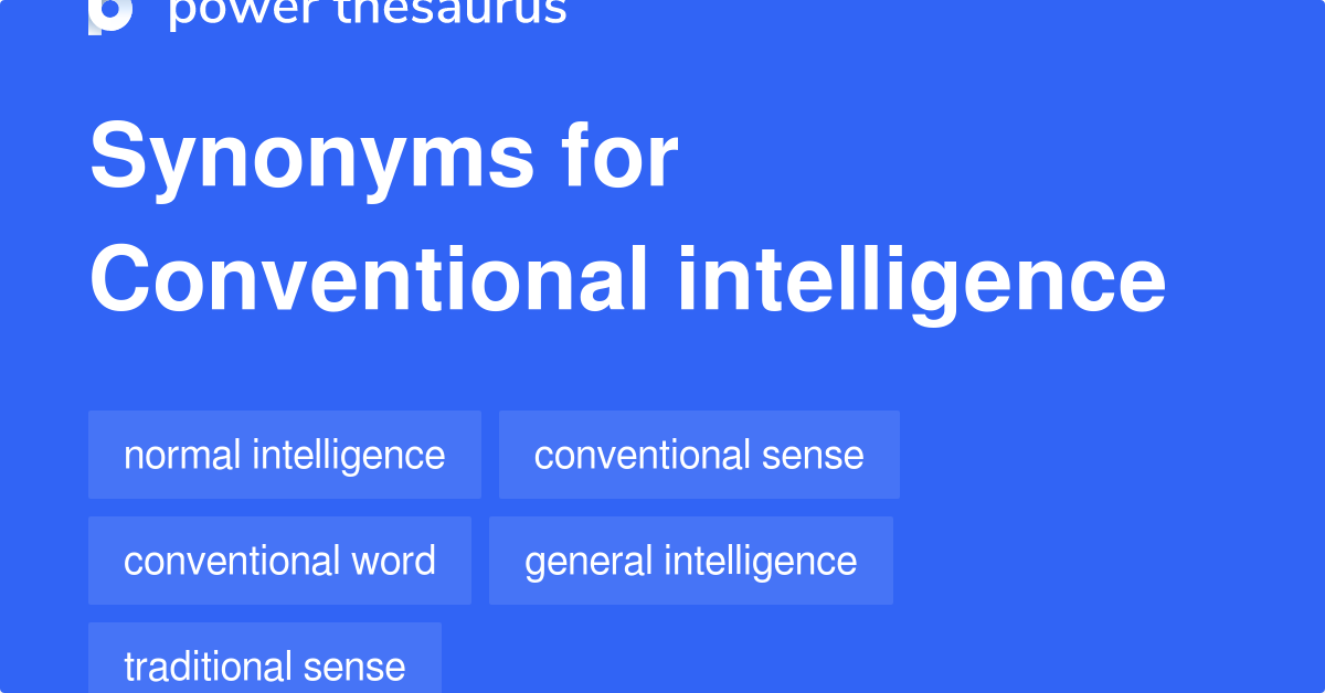 Conventional Intelligence synonyms - 49 Words and Phrases for ...