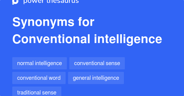 Conventional Intelligence synonyms - 49 Words and Phrases for ...