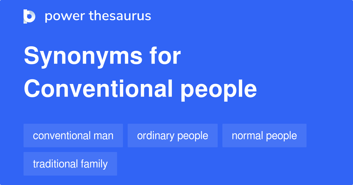 Conventional People synonyms - 13 Words and Phrases for Conventional People
