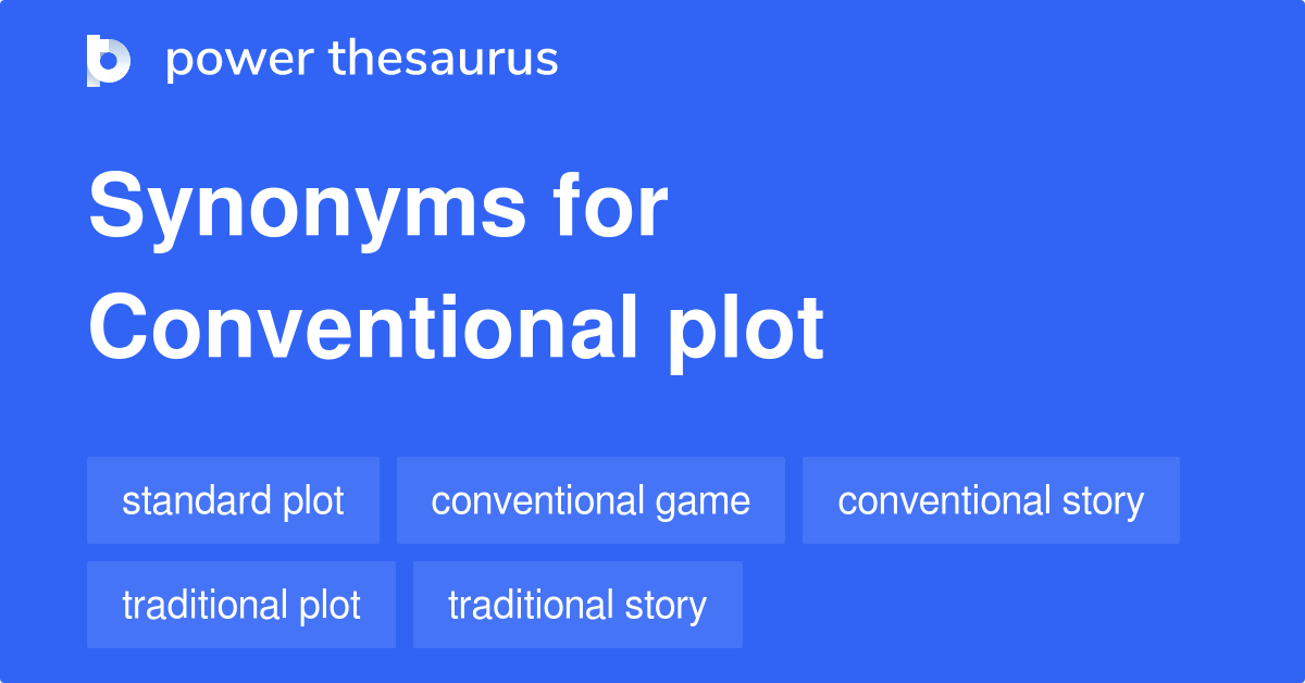 Conventional Plot synonyms - 77 Words and Phrases for Conventional Plot