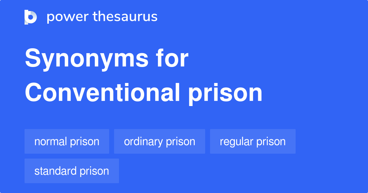 Conventional Prison synonyms - 9 Words and Phrases for Conventional Prison