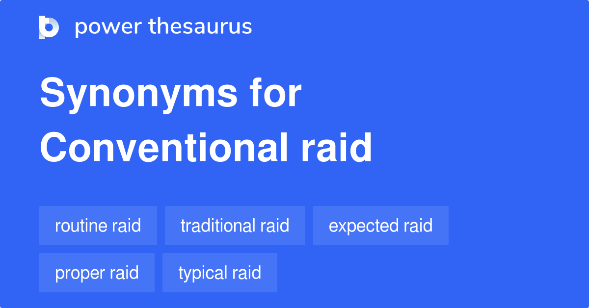 Conventional Raid synonyms - 10 Words and Phrases for Conventional Raid