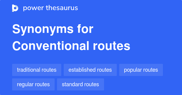 Conventional Routes synonyms - 9 Words and Phrases for Conventional Routes