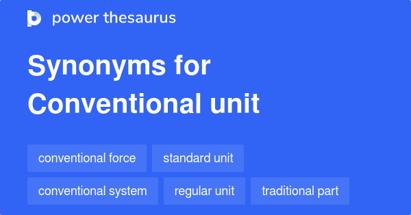 Conventional Unit synonyms - 19 Words and Phrases for Conventional Unit