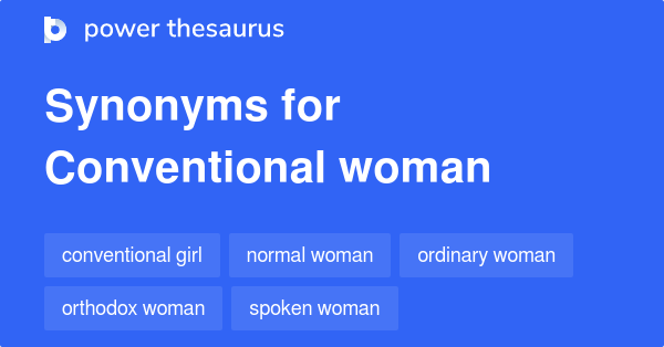 Conventional Woman synonyms - 19 Words and Phrases for Conventional Woman