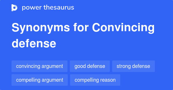 Convincing Defense synonyms - 246 Words and Phrases for Convincing Defense