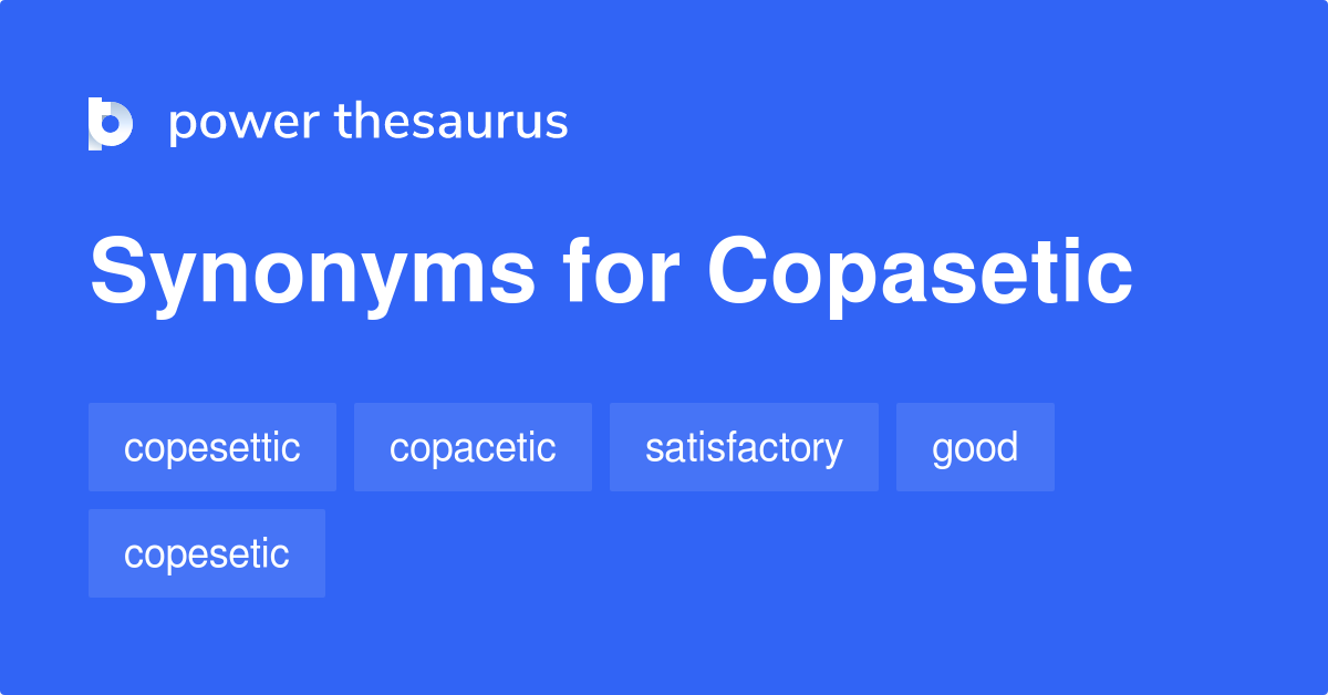 COPASETIC Synonyms: 247 Similar Words & Phrases