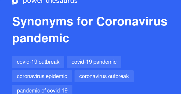 Coronavirus Pandemic synonyms - 47 Words and Phrases for Coronavirus ...