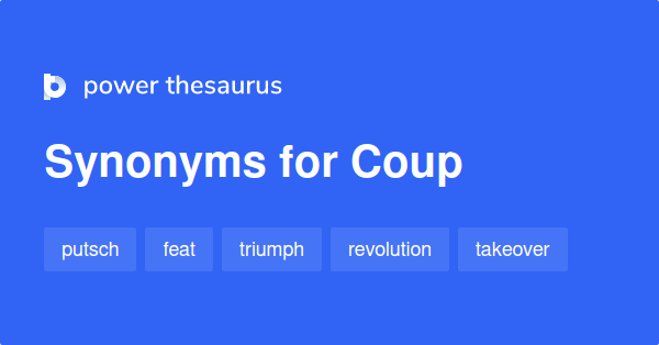 COUP Synonyms: 928 Similar Words & Phrases