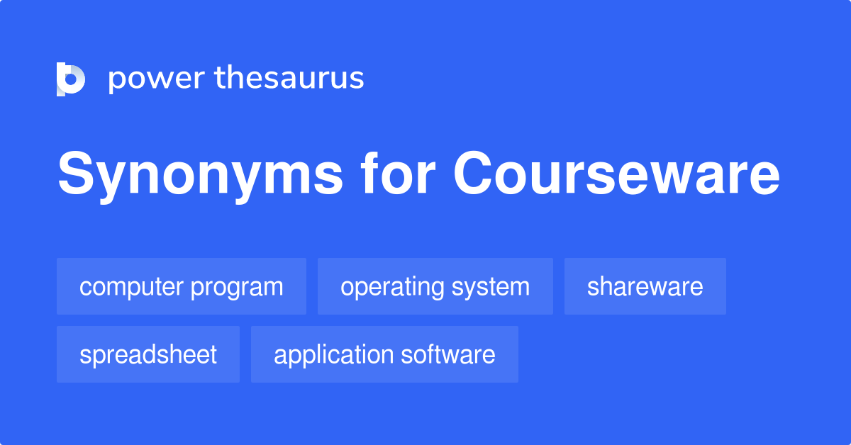 COURSEWARE Synonyms: 30 Similar Words & Phrases