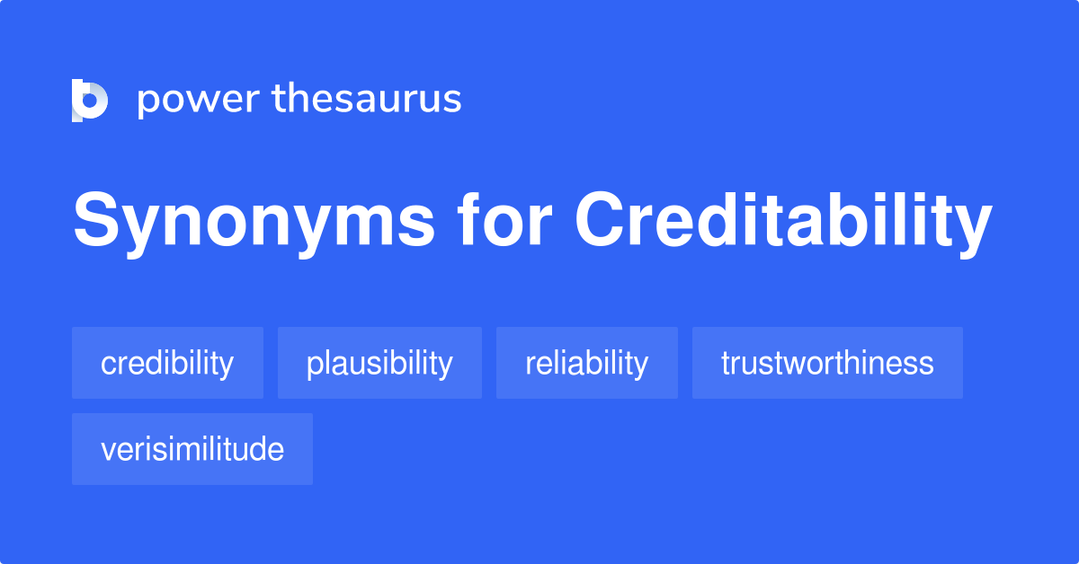Creditability synonyms - 72 Words and Phrases for Creditability