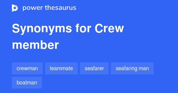 CREW MEMBER Synonyms: 285 Similar Words & Phrases