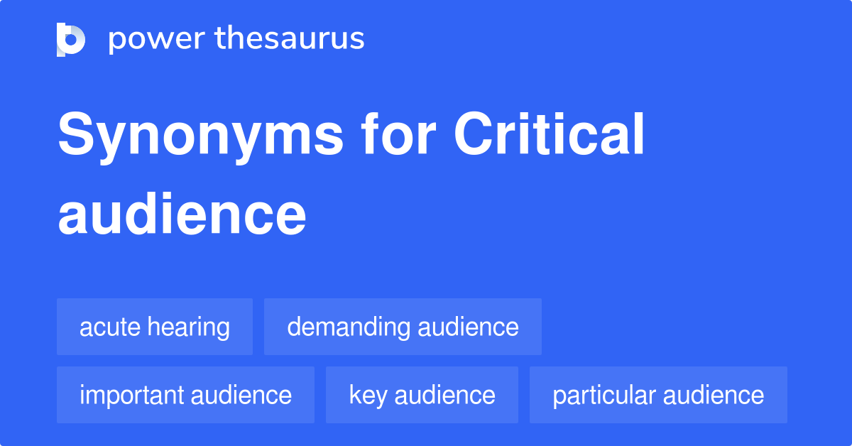 Critical Audience synonyms - 16 Words and Phrases for Critical Audience