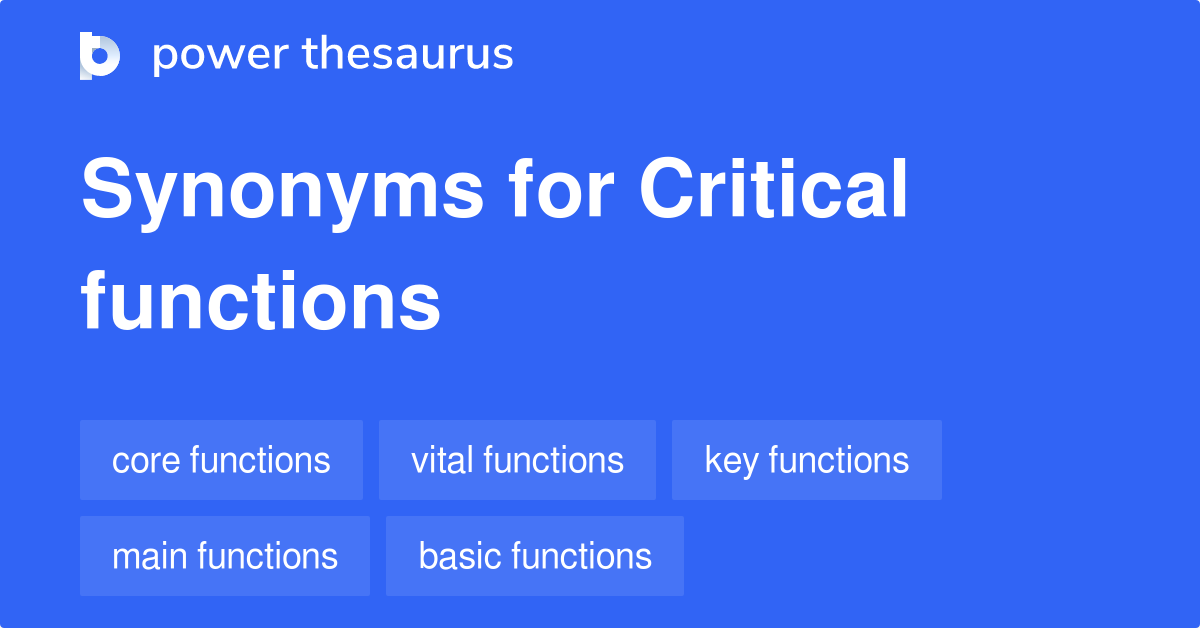 Critical Functions synonyms - 89 Words and Phrases for Critical Functions