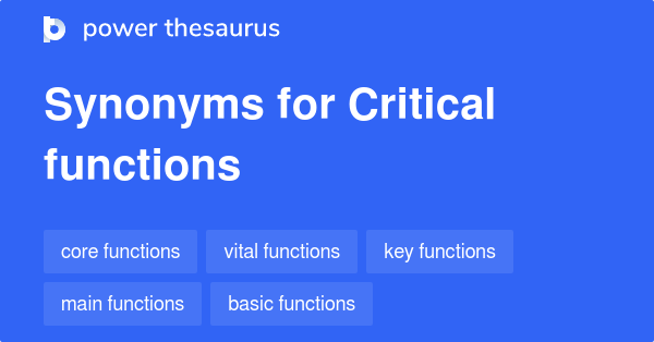 Critical Functions synonyms - 89 Words and Phrases for Critical Functions