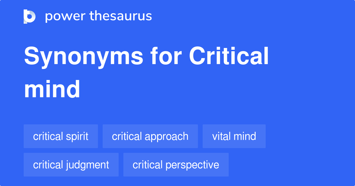 72 CRITICAL MIND Synonyms
