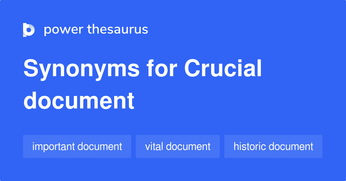 Crucial Document synonyms - 34 Words and Phrases for Crucial Document
