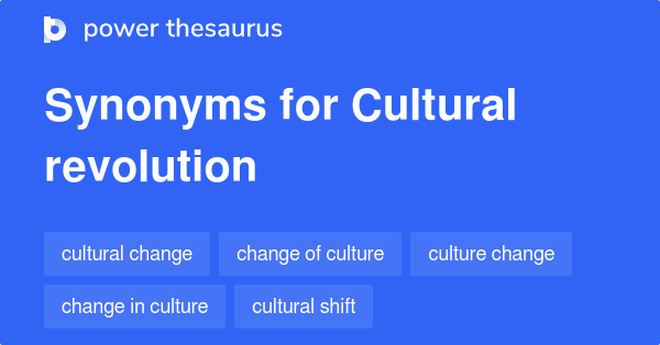 CULTURAL REVOLUTION Synonyms: 246 Similar Words & Phrases