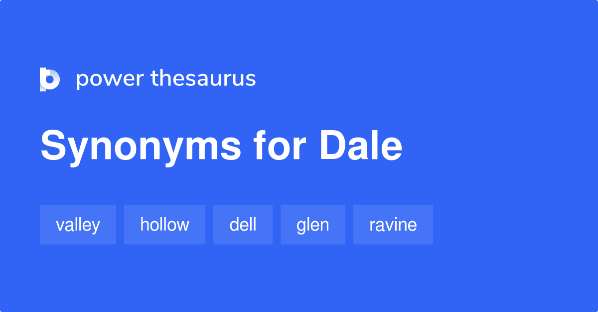 DALE Synonyms: 177 Similar Words & Phrases