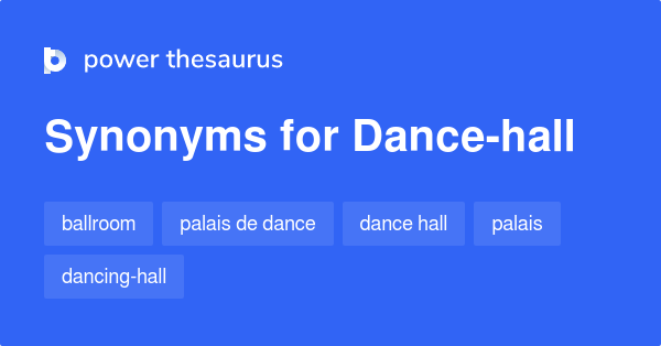 Dance-hall synonyms - 15 Words and Phrases for Dance-hall