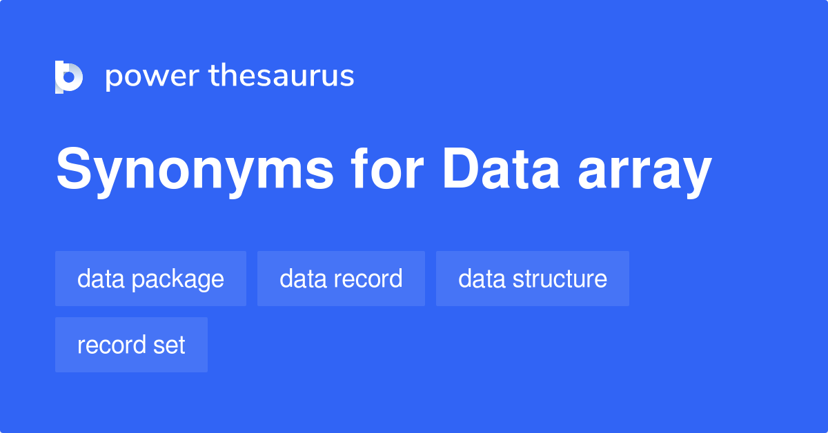 Data Array synonyms - 78 Words and Phrases for Data Array