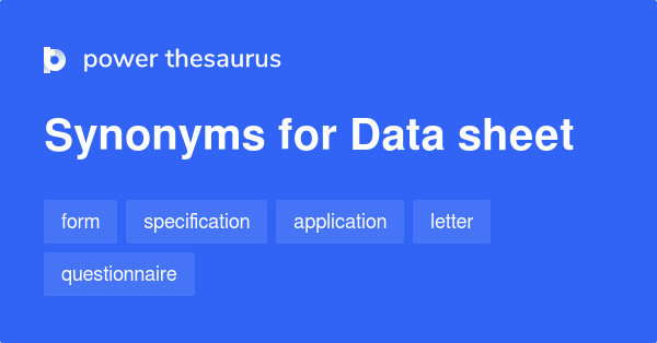 DATA SHEET Synonyms: 133 Similar Words & Phrases