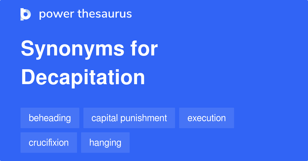 140 DECAPITATION Synonyms
