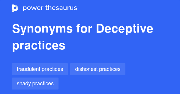 Deceptive Practices synonyms - 503 Words and Phrases for Deceptive Practices
