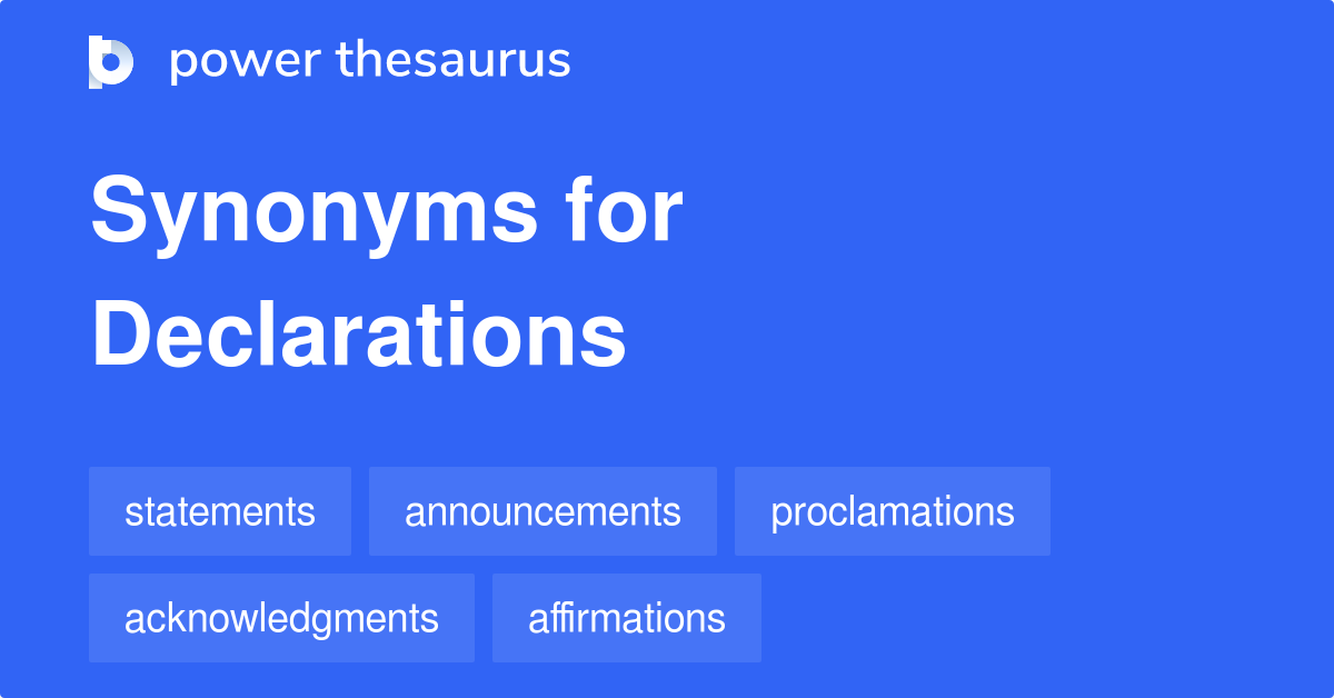 436 DECLARATIONS Synonyms