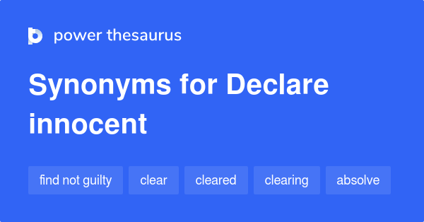 116 DECLARE INNOCENT Synonyms