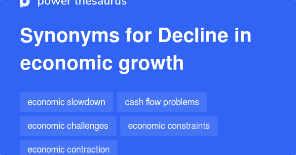 Decline In Economic Growth synonyms - 92 Words and Phrases for Decline ...