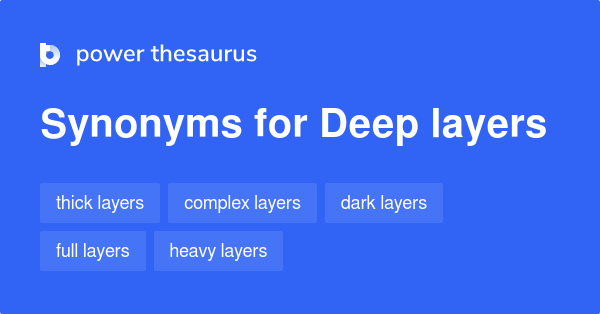 Deep Layers synonyms - 40 Words and Phrases for Deep Layers