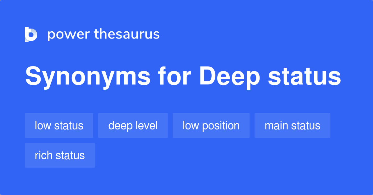 Deep Status synonyms - 8 Words and Phrases for Deep Status