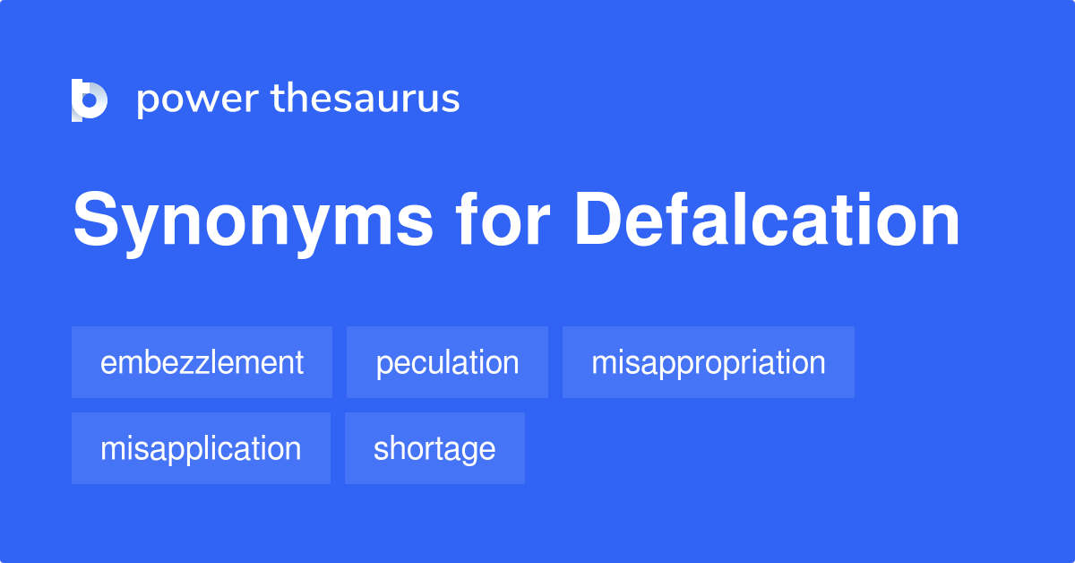Defalcation synonyms - 255 Words and Phrases for Defalcation