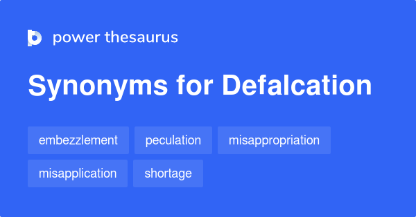 Defalcation synonyms - 255 Words and Phrases for Defalcation